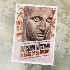 DIScarga directa.: [Documental] Décima Víctima: Detrás de su mirada (2019)