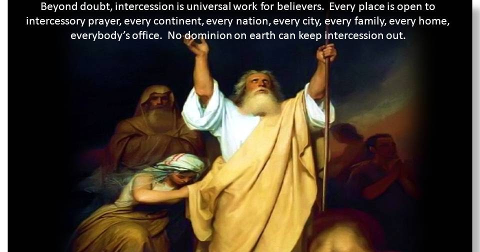 JCM: Moses’ prayer, the most prominent model of an intercessory prayer