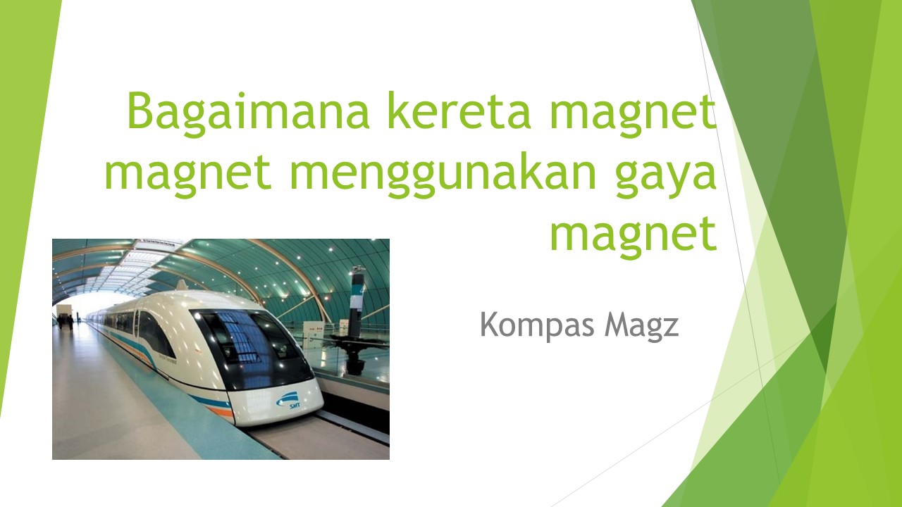Bagaimana kereta magnet maglev menggunakan gaya magnet