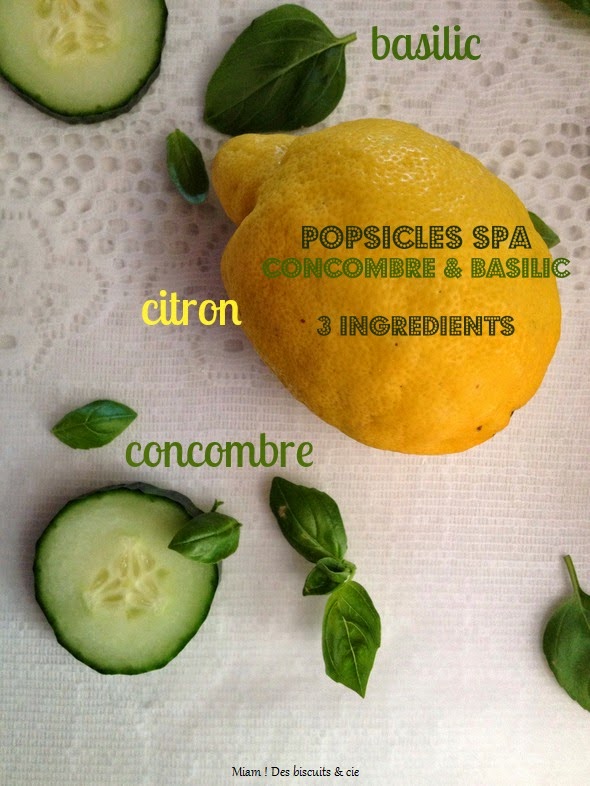 Popsicles Spa - Concombre et basilic - Miam ! Des biscuits