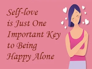 How to Feel Happy When Alone and Enjoy Your Life: Alone But Happy