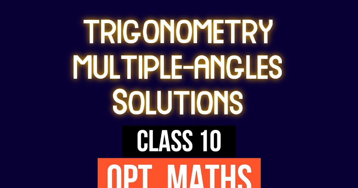 Class 10 - Multiple Angles - Trigonometry Solved Exercises | Readmore Optional Mathematics