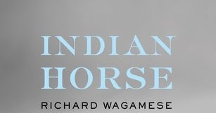 tortoise dreams: Indian Horse by Richard Wagamese (2012)
