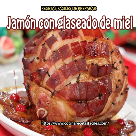 Jamón con glaseado de miel - Receta de carne de cerdo