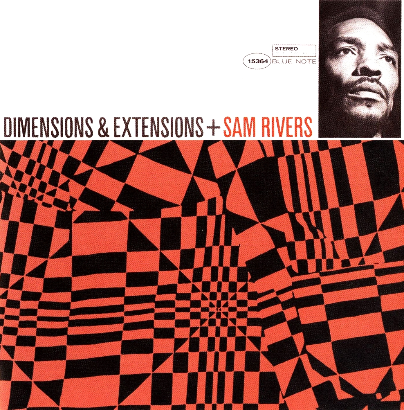 Divagando....................: Sam Rivers - Dimensions & Extensions