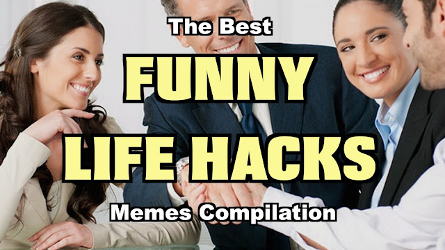 Viral Quickies: The Best Fake & Funny Life Hacks Memes Compilation
