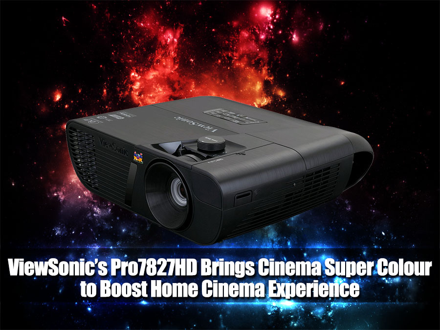 ViewSonic’s Pro7827HD Brings Cinema Super Colour to Boost Home Cinema ...