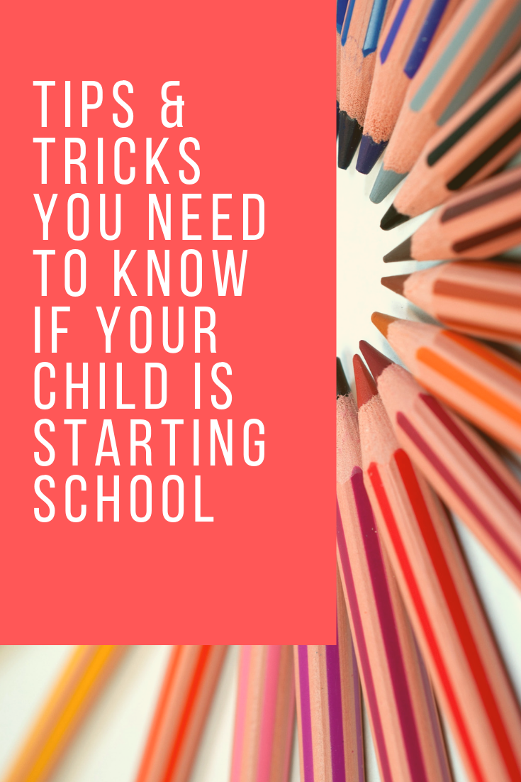 Tips & Tricks You Need To Know If Your Child Is Starting School ...