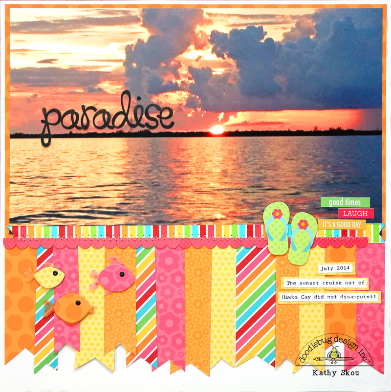 Doodlebug Design Inc Blog: Sunkissed Collection: Paradise Layout by Kathy
