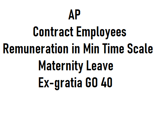 AP Contract Employees Remuneration In Min Time Scale Maternity Leave Ex gratia GO 40 ap-contract-employees-remuneration-in-min-time-scale-maternity-leave-ex-gratia-go-40