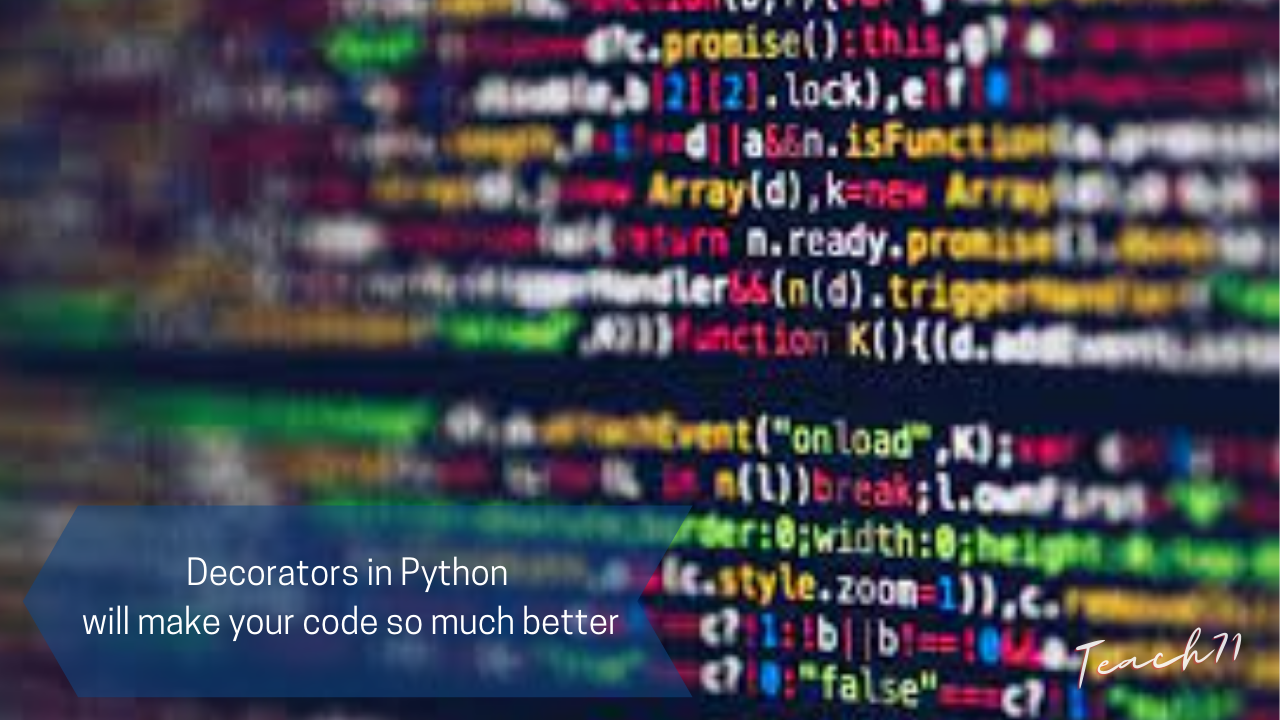Decorators in Python will make your code so much better