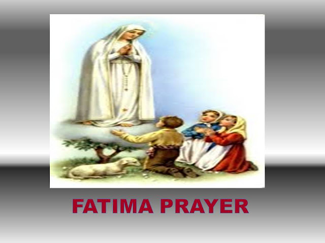 Catholic saints and prayers: Catholic prayers-- Fatima Prayer