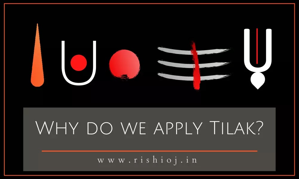 Why do we apply Tilak on our forehead? Types and Significance of Tilak