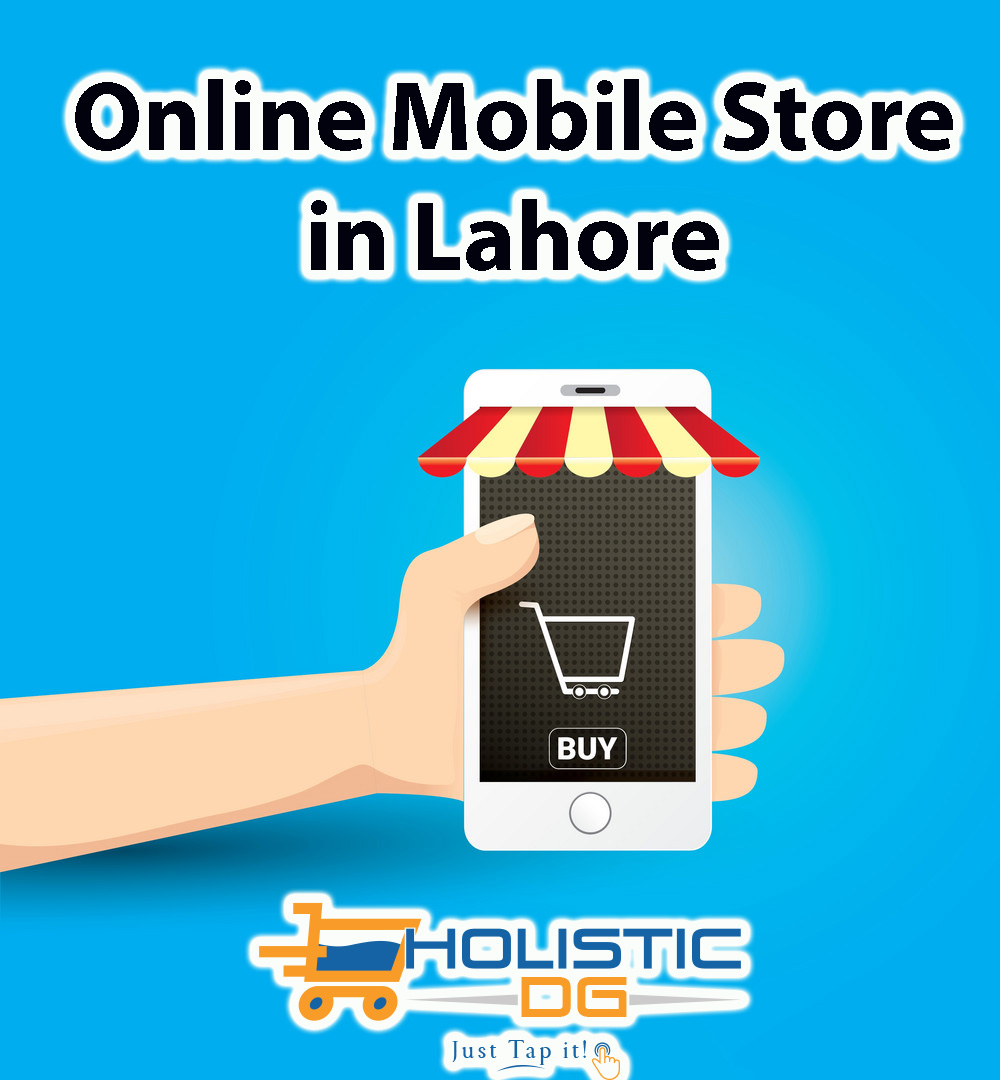 Online Shopping Mobile Phone in Lahore | Buy Your Favorite Mobile at Affordable Price