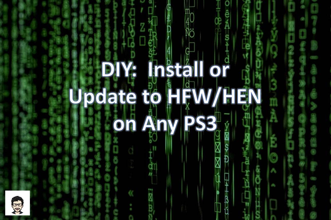 DIY: Install or Update to HFW/HEN on Any PS3