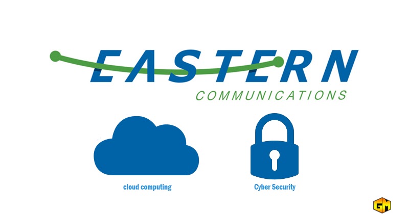 Eastern Communications launches upgraded cloud services and cyber ...