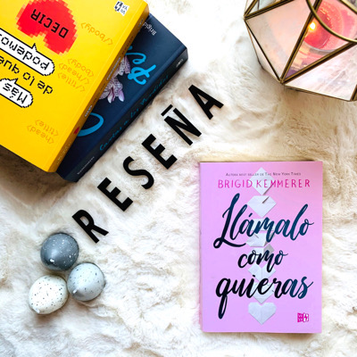 Bookeando_ando: RESEÑA: LLÁMALO COMO QUIERAS
