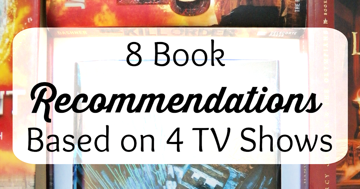8 Book Recommendations Based on 4 TV Shows