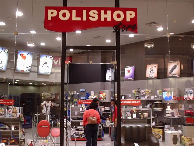 Polishop: Uma das lojas Polishop