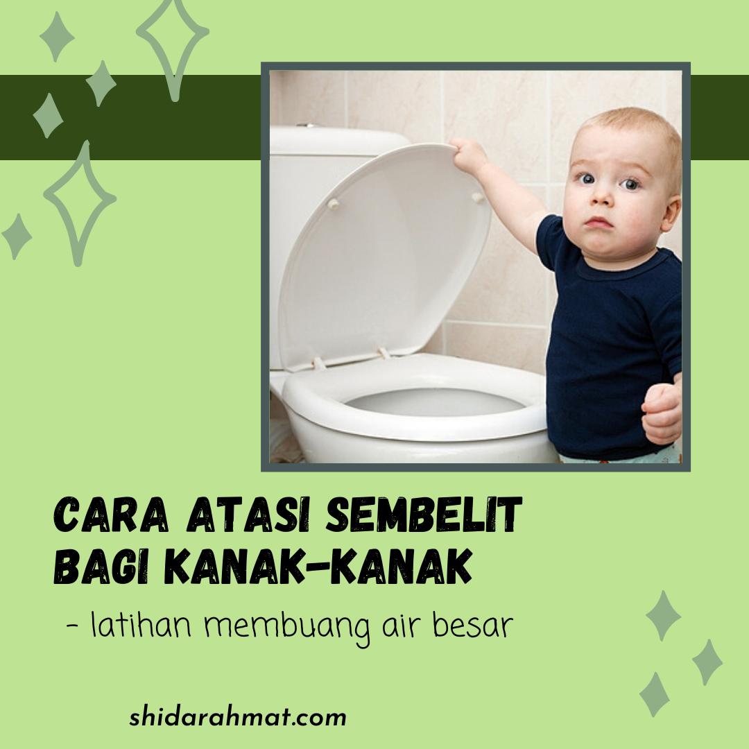 Cara Atasi Sembelit Bagi Kanak-Kanak