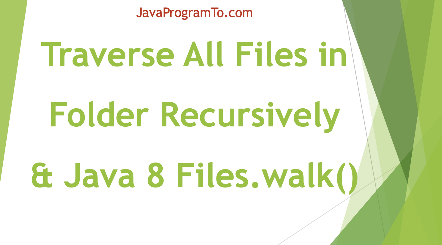 Java List or Traverse All Files in Folder Recursively (Java 8 Files ... Java List or Traverse All Files in Folder Recursively (Java 8 Files ...