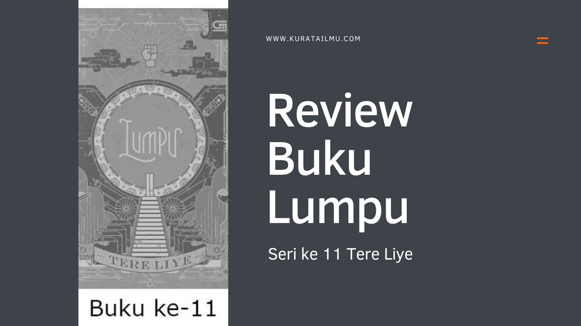 Review Buku Lumpu [unedited version] seri ke 11 - Tere Liye - kuratailmu