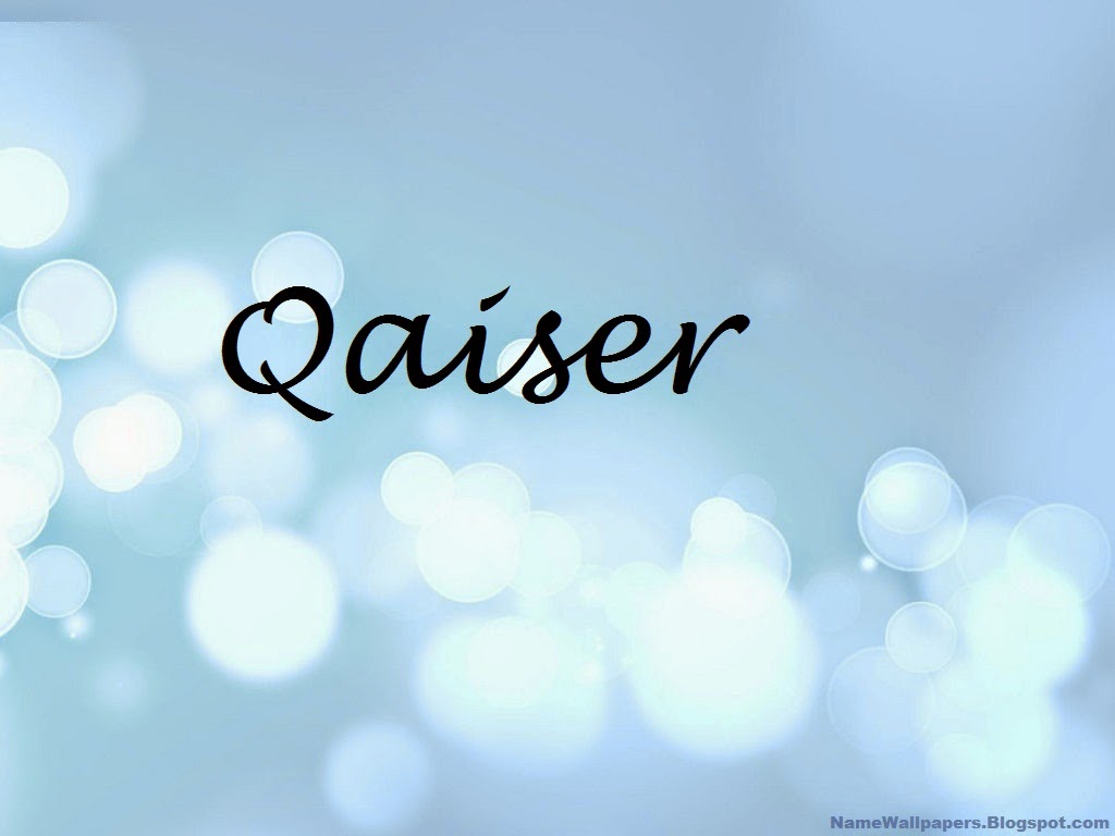 Qaisar Name Wallpapers Qaiser ~ Name Wallpaper Urdu Name Meaning Name ...
