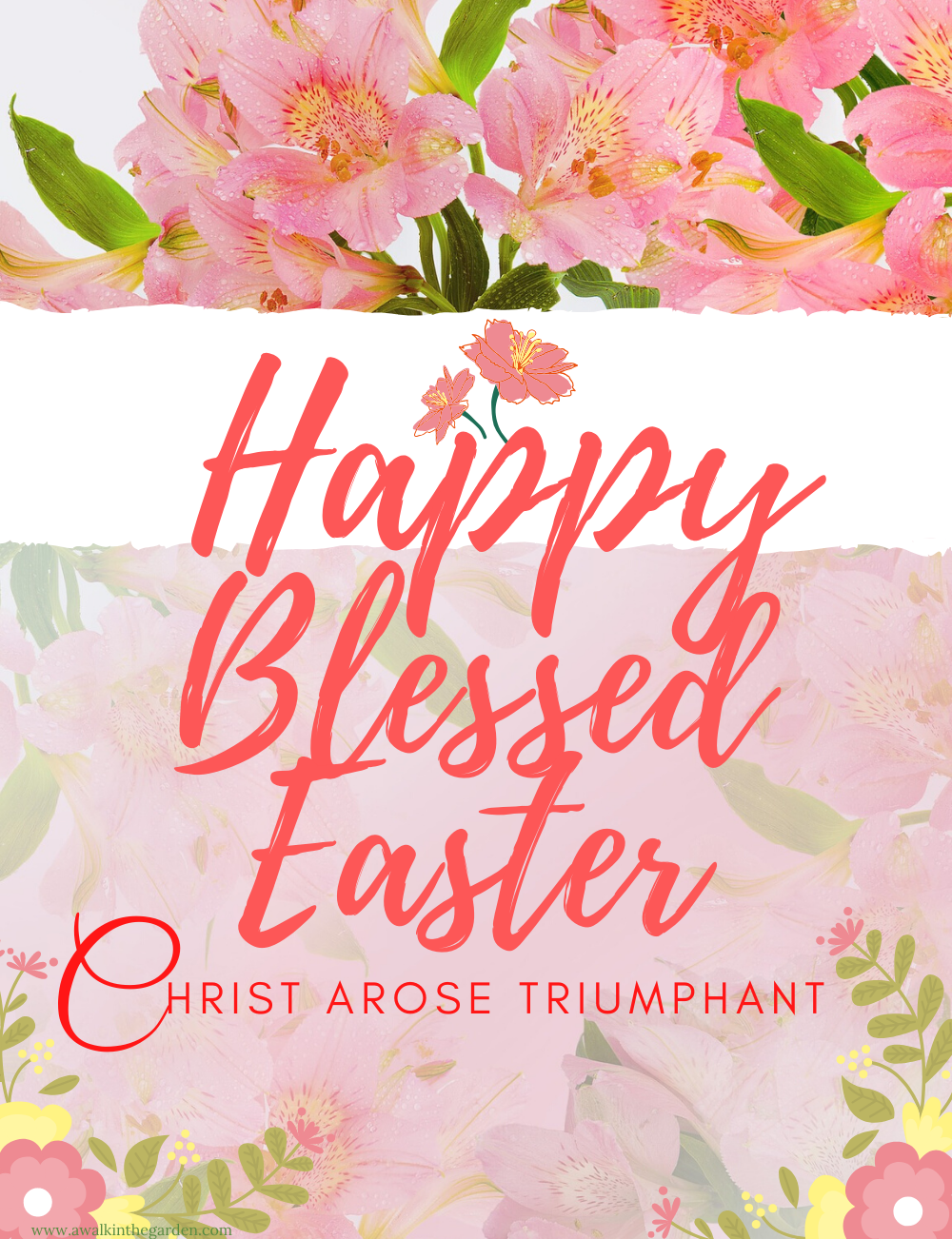 A Walk In The Garden: Happy Blessed Easter! Christ Arose Triumphant