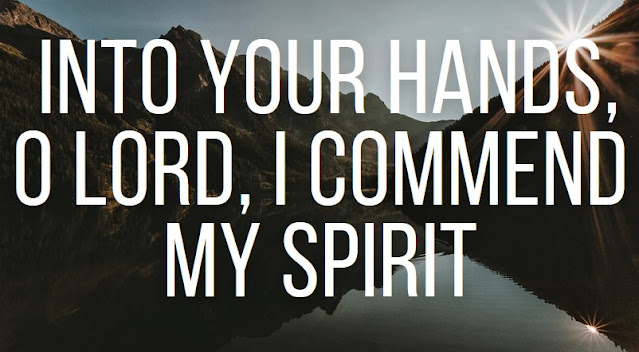 Daily Catholic Mass and Bible Readings: Into your hands, O Lord, I ...