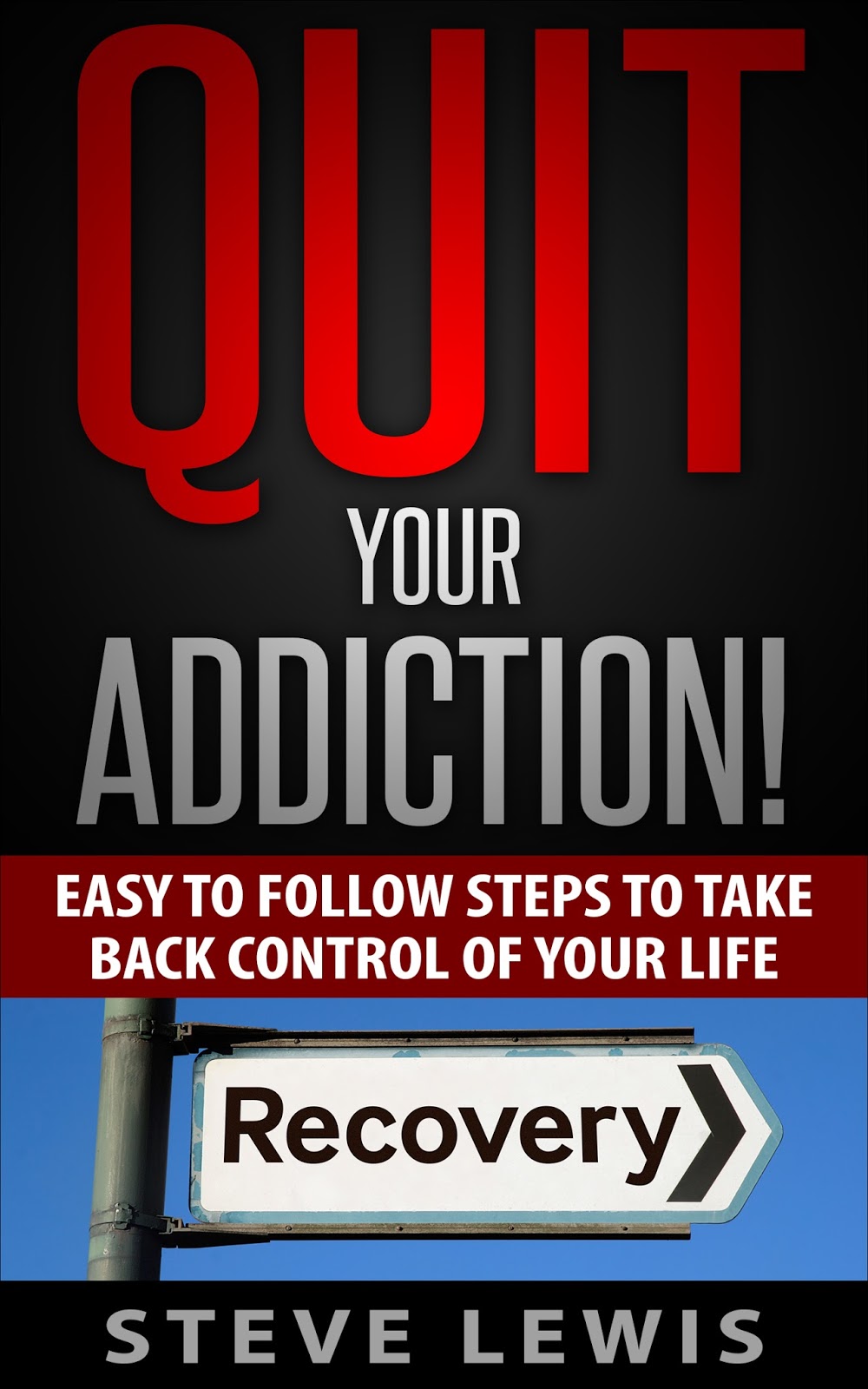 Uplifting Reads: 'Quit Your Addiction!: Easy to Follow Steps to Take ...