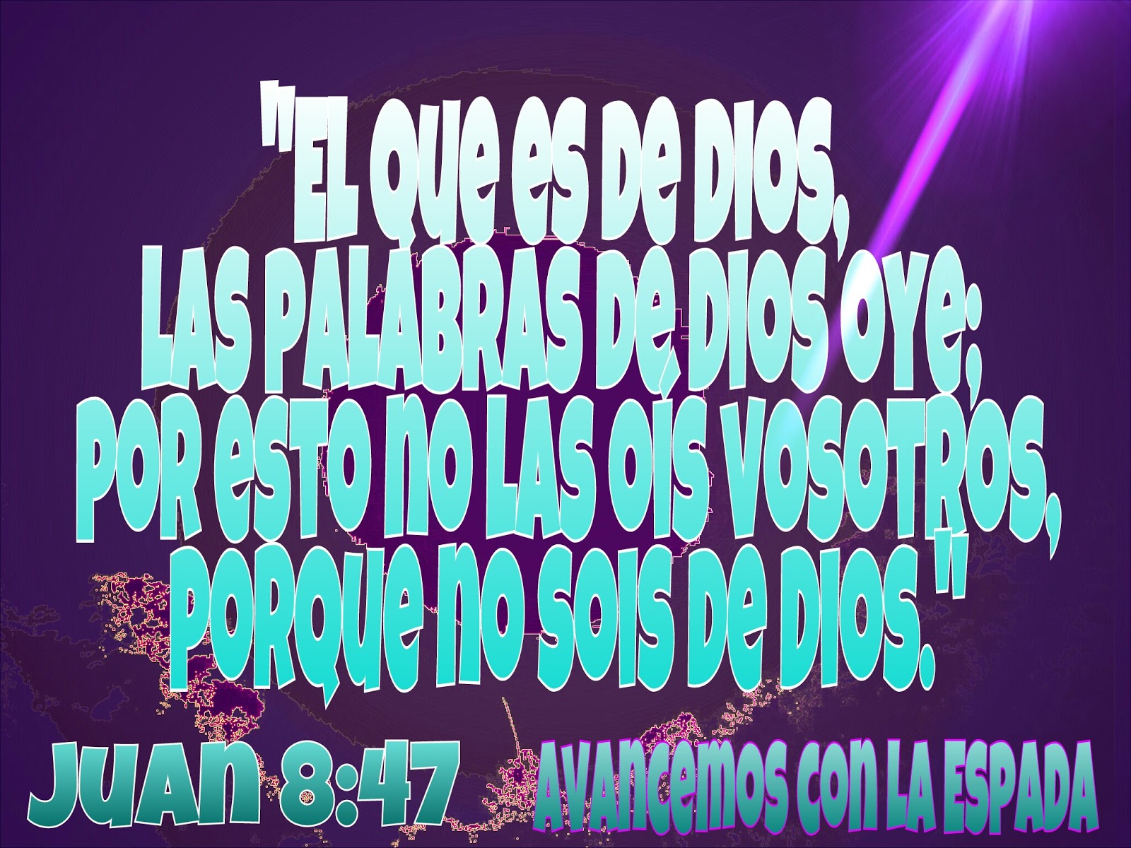 Avancemos con La Espada: El que es de Dios, las palabras de Dios oye ...