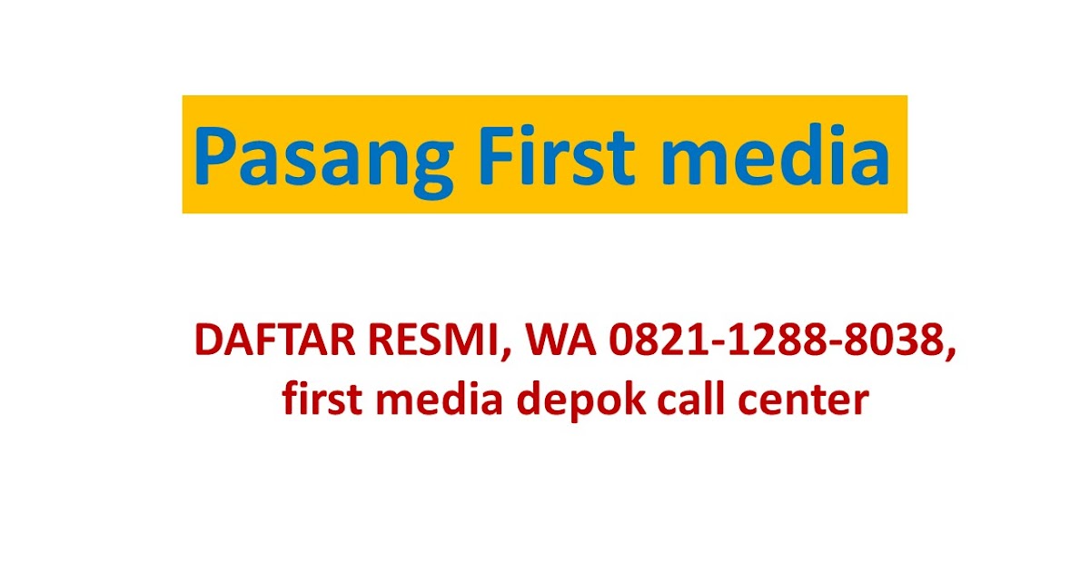 Pasang First media WA 0821 1288 8038