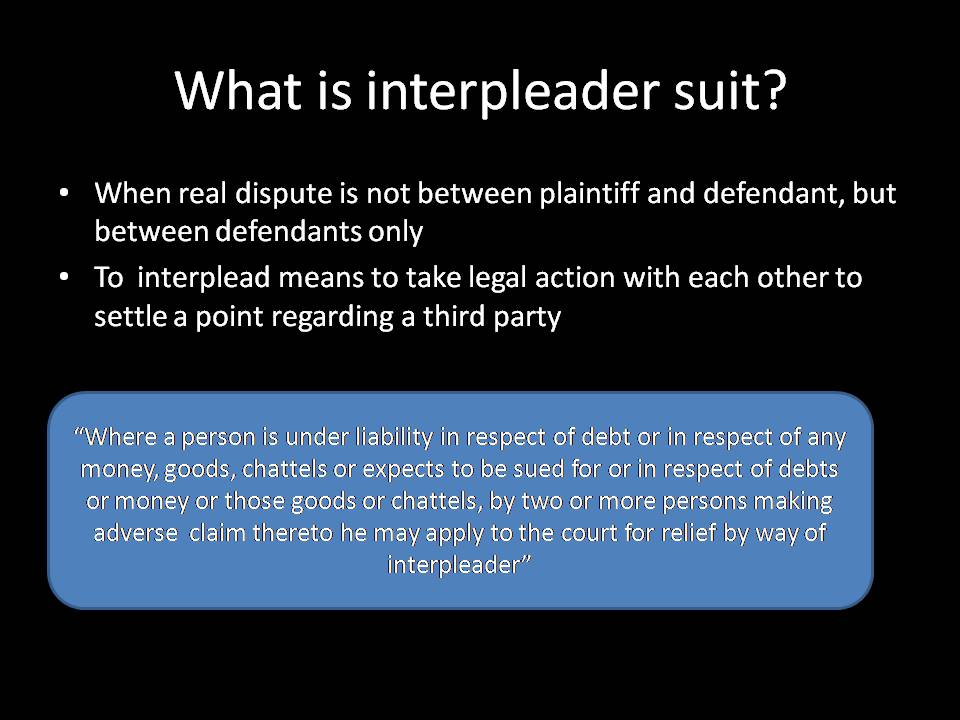 Civil Procedure Code - Interpleader Suit (Order 35, Section 88)