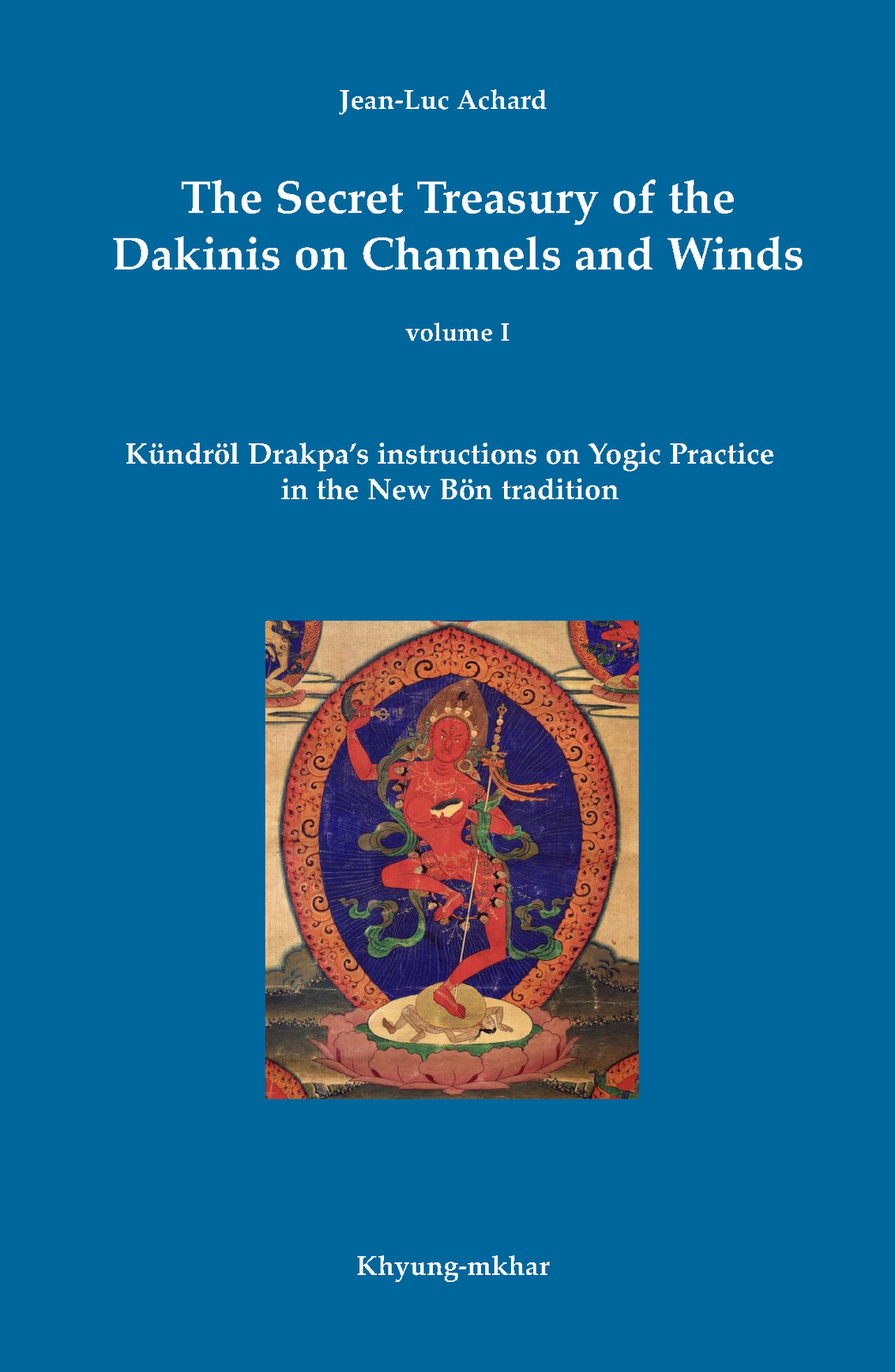 KHYUNG-MKHAR: The Secret Treasury of the Dakinis