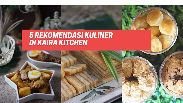 5 Rekomendasi Kuliner di Kaira Kitchen - Tukang Jalan Jajan