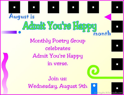 Baking in a Tornado: Admit You're Happy: August Poetry