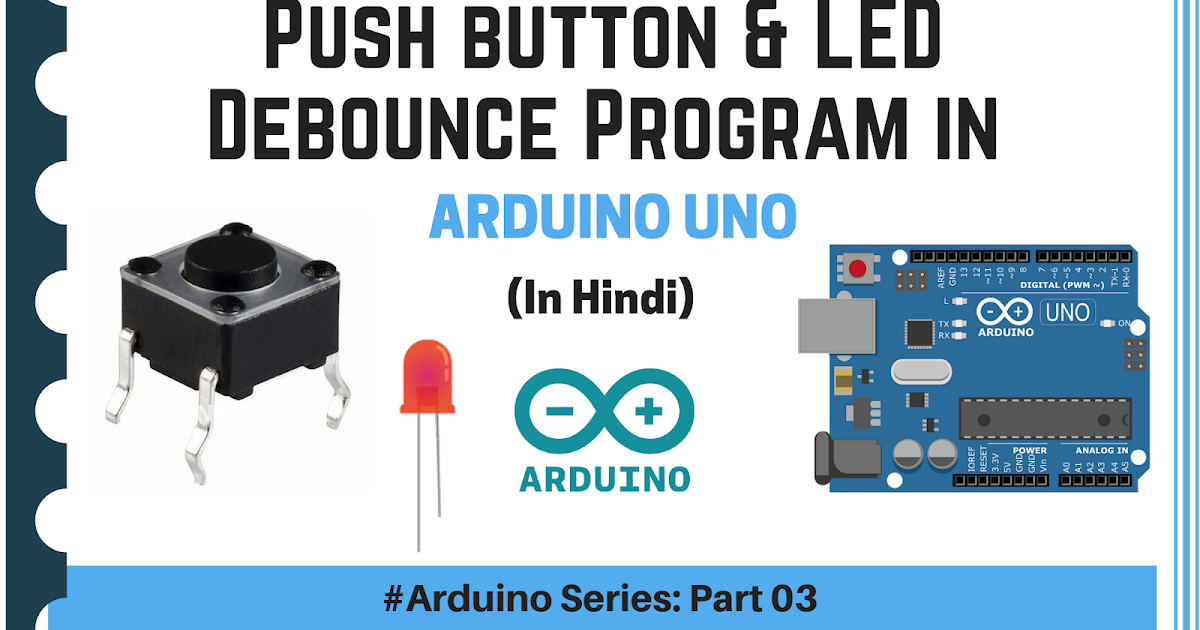 Digital Input & Output - Push button and LED (Arduino Series - Part 03) Digital Input & Output - Push button and LED (Arduino Series - Part 03)