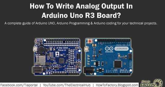 How To Write Analog Output In Arduino Uno R3 Board? - Free Electrical ...