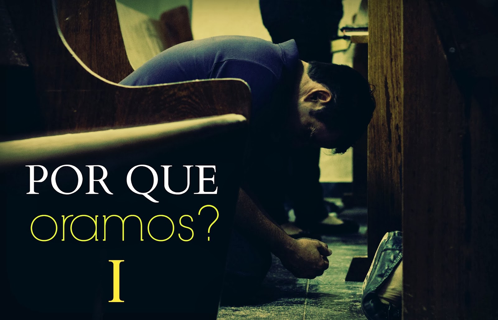 Por que oramos - I - IGREJA CASA DE ORAÇÃO CEHAB