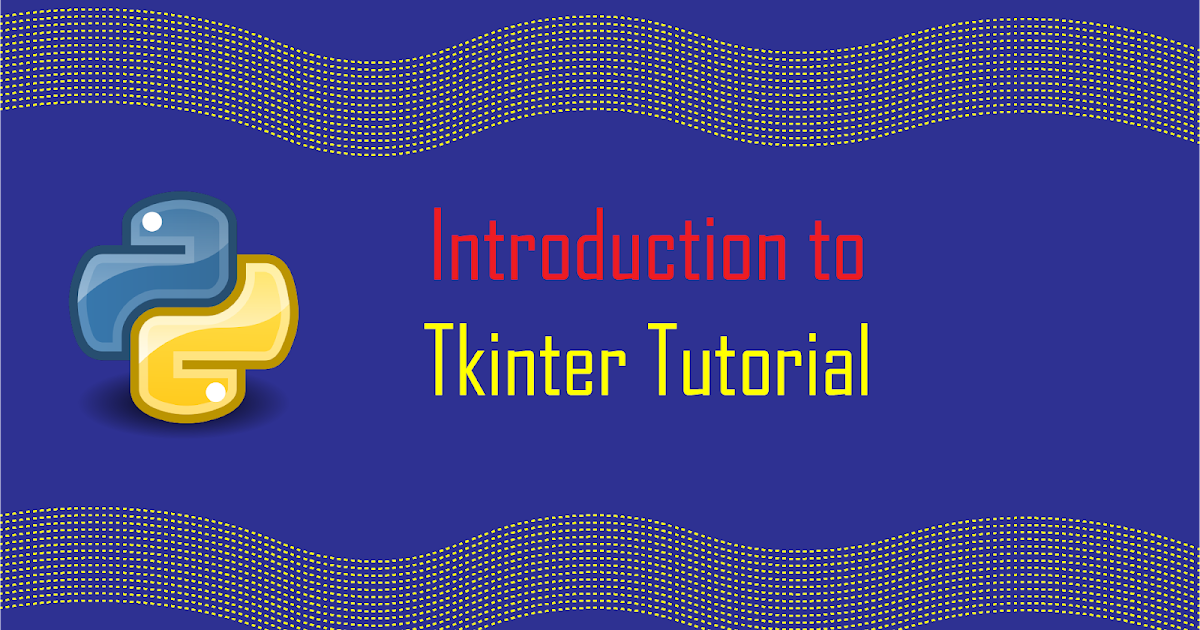 Introduction To Tkinter Tutorial Vijay Tech Tutorials introduction-to-tkinter-tutorial-vijay-tech-tutorials