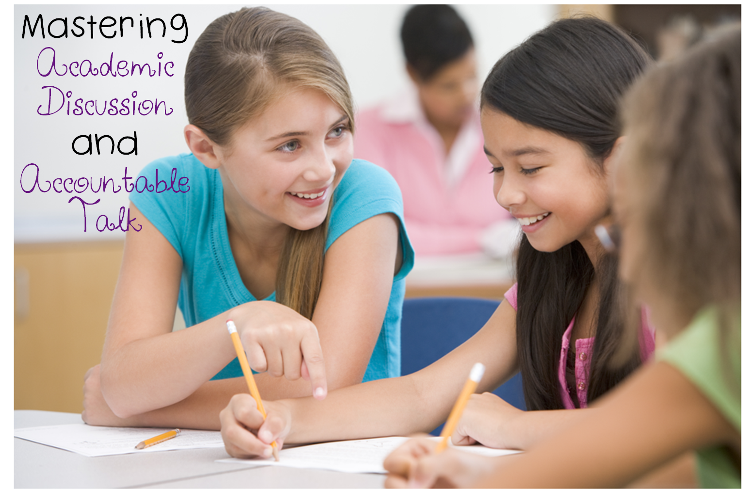 Teaching For Heroism: Get Your Students Using Accountable Talk From Day 1