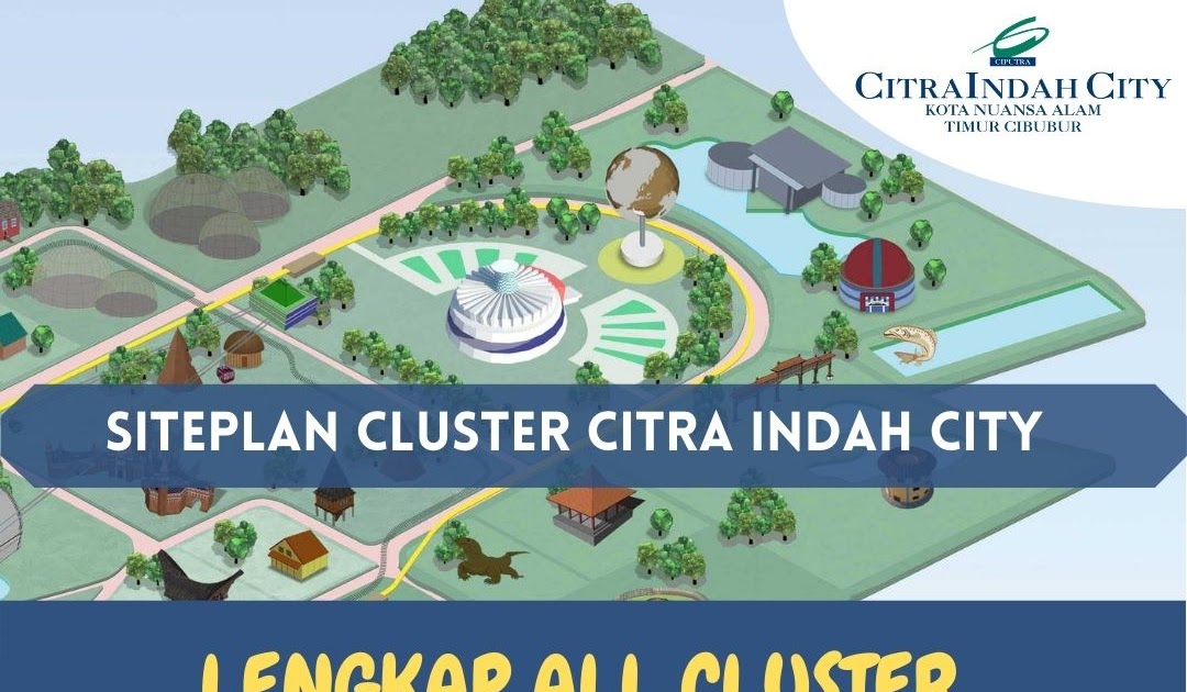 Siteplan Citra Indah City - All Cluster - Citra Indah City - Timur ...
