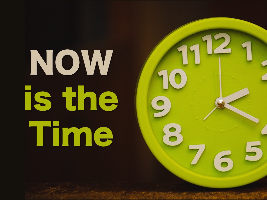 NOW is the Time ~ RELEVANT CHILDREN'S MINISTRY