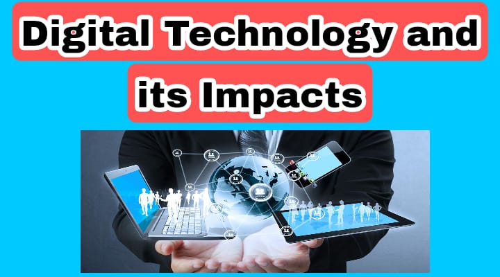 Digital Technology And Its Impacts digital-technology-and-its-impacts
