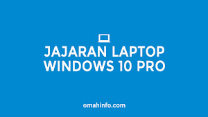 Laptop Windows 10 Pro Terbaik 2020 Untuk Produktivitas Anda - omahinfo