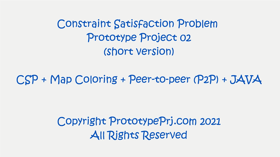 Prototype Project: Constraint satisfaction problem + Map Coloring + P2P ... Prototype Project: Constraint satisfaction problem + Map Coloring + P2P ...