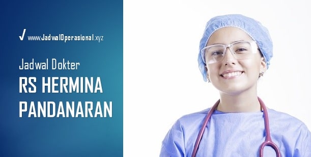√ Jadwal Praktek Dokter RS Hermina Pandanaran [Akurat] - JadwalOperasional