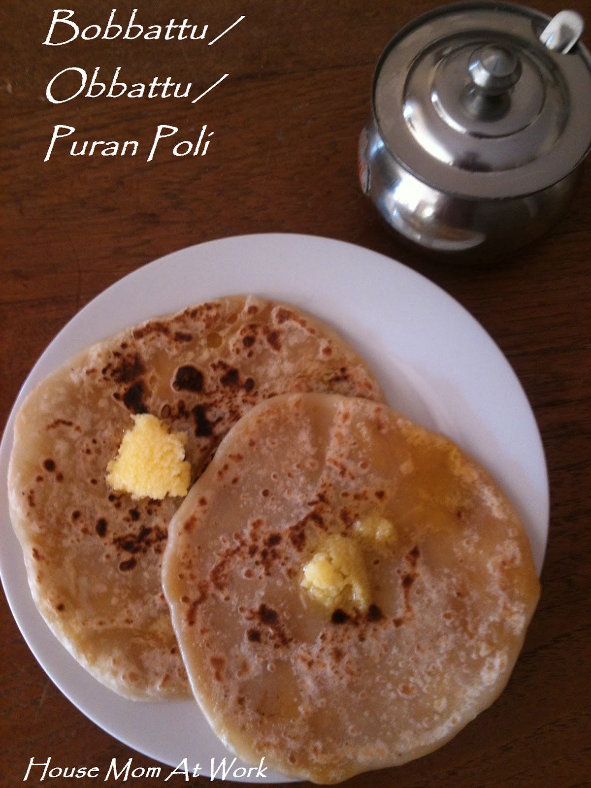House Mom At Work: Bobbattlu / Obbattlu / Puran Poli / Holige