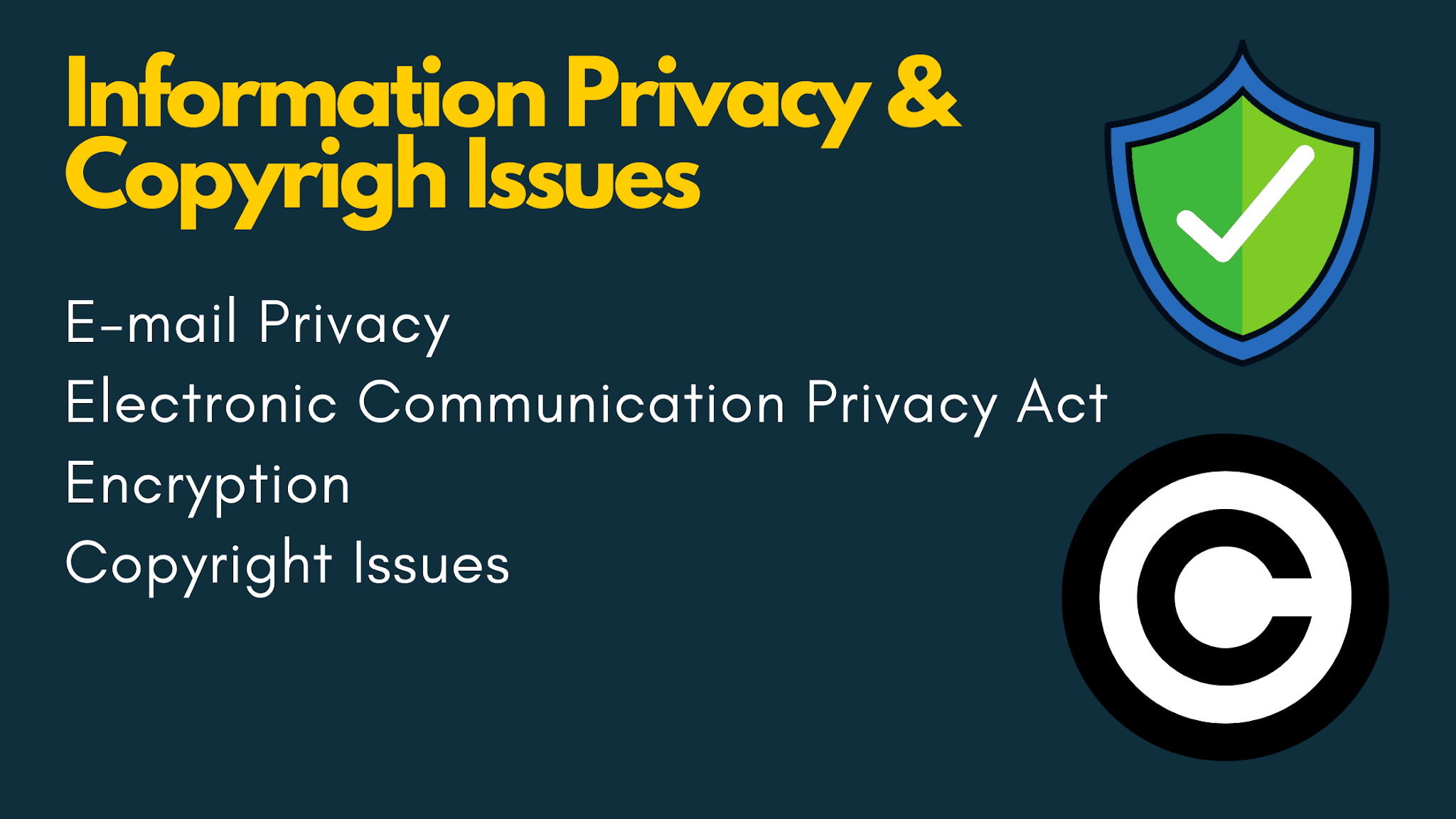 Information Privacy & Copyright Issues - TheCScience