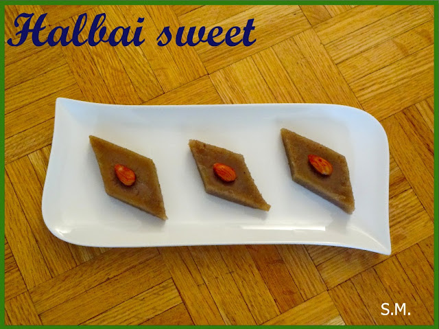 Smahi's Delights: Halbai Sweet